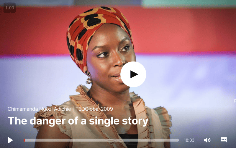 Chimanda Ngozi Adichie - The danger of a single story - Future Narratives